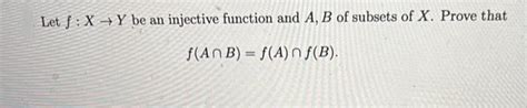 Solved Let Fx→y Be An Injective Function And Ab Of Subsets