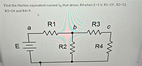 Solved Find The Norton Equivalent Current In ﻿that Drives R4