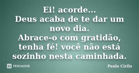 Ei Acorde Deus Acaba De Te Dar Um Paulo Cirilo Pensador