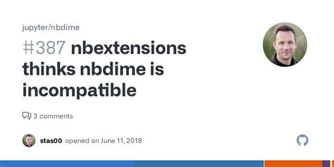 Nbextensions Thinks Nbdime Is Incompatible · Issue 387 · Jupyter