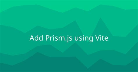 Add Prismjs Using Vite Paulund
