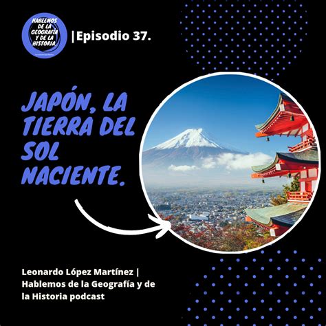 Historias En El Mapa Explorando La Historia Y La Geografía Japón
