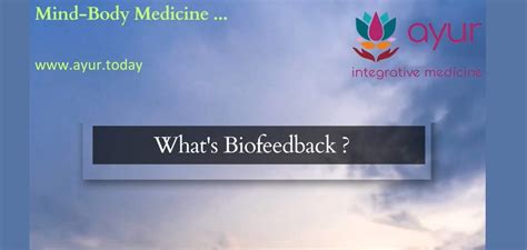 Biofeedback Mind Body Medicine — Ayur Integrative Medicine