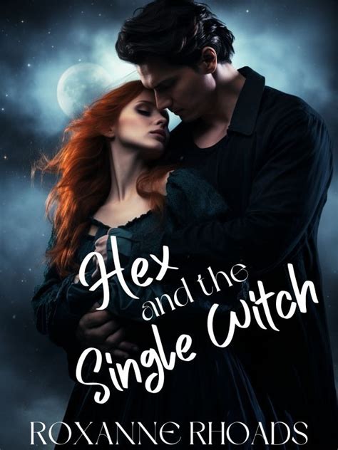 Read Hex And The Single Witch Roxanne Rhoads Webnovel