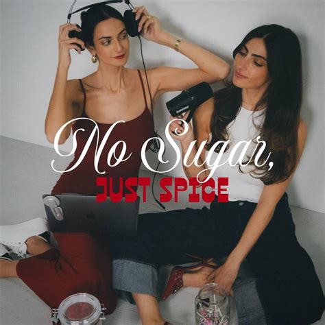 No Sugar Just Spice Podcast Podchaser