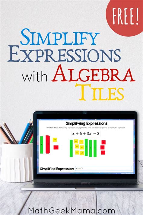 Simplify Expressions Visually With Algebra Tiles Digital Activity Math Geek Mama