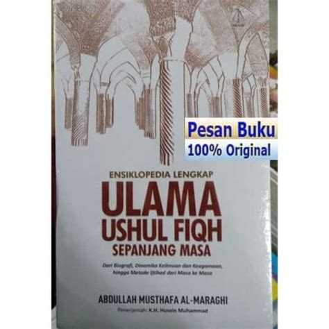 Promo Ori Buku Ensiklopedia Lengkap Ulama Ushul Fiqh Sepanjang Masa Abdullah M Diskon 26 Di