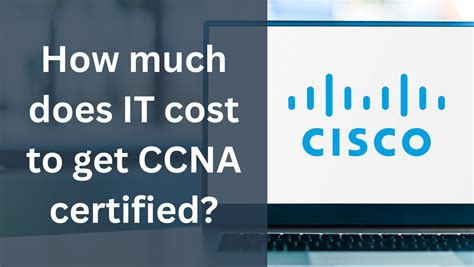 How Much Does It Cost To Get Ccna Certified
