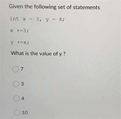 Solved Given The Following Set Of Statements Int X 3 Y