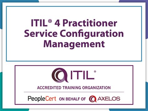 ITIL 4 Practitioner Service Configuration Management 1WorldTraining Com