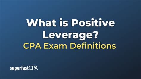 What Is Positive Leverage Superfastcpa Cpa Review
