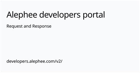Request And Response Alephee Developers Portal