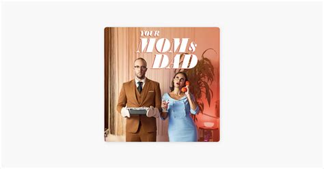 ‎your Mom And Dad On Apple Podcasts