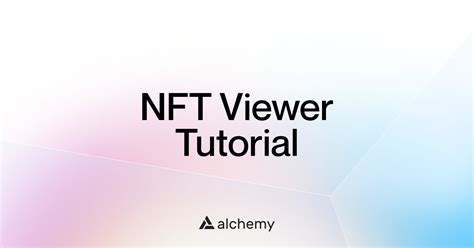 How To Develop An Nft Viewer 5 Step Tutorial