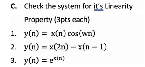 Solved C Check The System For Its Linearity Property 3pts