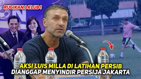 Bobotoh Heboh😱aksi Luis Milla Sengaja Sindir Persija Keputusan Erick