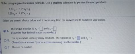 solved solve using augmented matrix methods use a graphing
