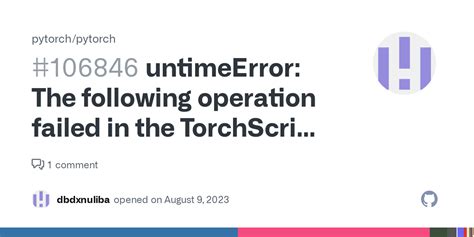 Untimeerror The Following Operation Failed In The Torchscript