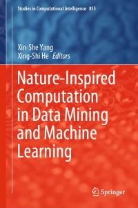 Nature Inspired Computation In Data Mining And Machine Learning