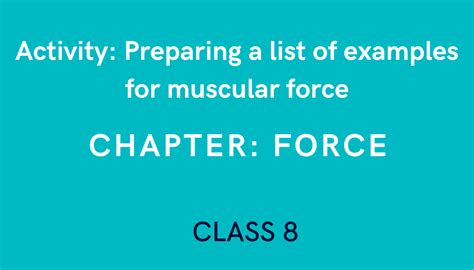 Preparing A List Of Examples For Muscular Force In Force Class 8
