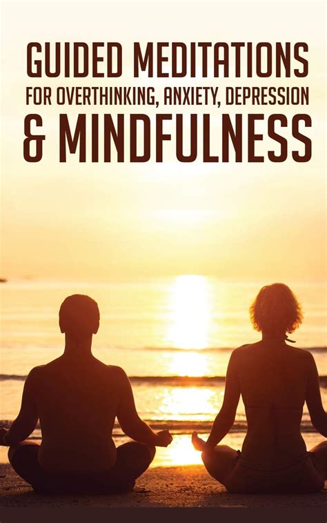 Guided Meditations For Overthinking Anxiety Depressionand Mindfulness