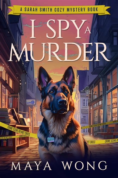 I Spy A Murder A Sarah Smith Cozy Mystery Book Kindle Edition By