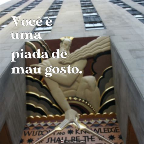 Descubra As Melhores Frases Para Humilhar Seus Inimigos Confira Agora