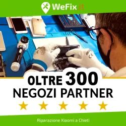 Riparazione Xiaomi Chieti Assistenza Cellulari Wefix It