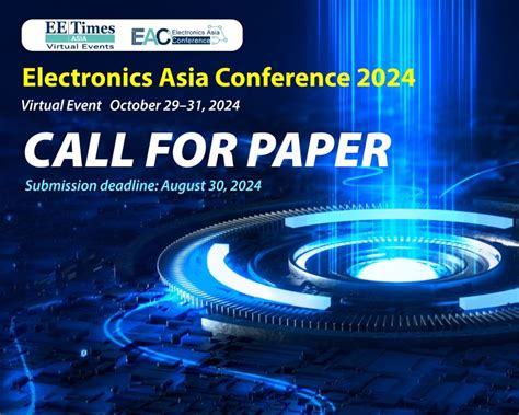 Ee Times Asia On Linkedin Electronicsasiaconference Callforpapers