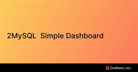 2mysql Simple Dashboard Grafana Labs 2mysql Simple Dashboard Grafana Labs