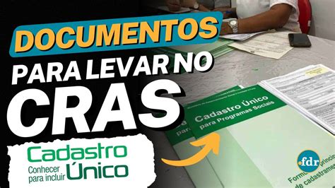 Quais Documentos Preciso Levar No Cras Para Atualizar O Cadastro Único