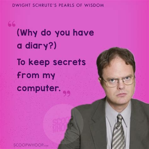 19 Quotes By Dwight Schrute From The Office That Prove You Dont Have To Make Sense To Be Right