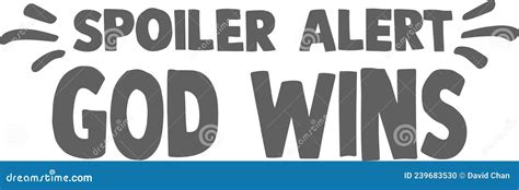 Spoiler Alert God Wins Inspirational Quotes Stock Vector Illustration Of Banner Inspire