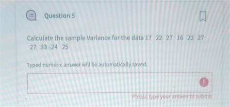 Solved Question Calculate The Sample Variance For The Data Chegg