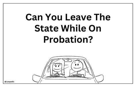 Can You Leave The State While On Probation 15 Updated Rules Lawpedic