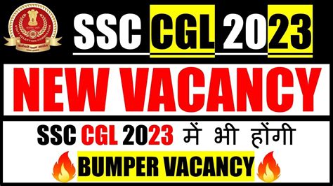 SSC NEW VACANCIES SSC CGL 2023 VACANCY SSC CGL VACANCY 2023 SSC