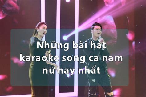Top những bài hát karaoke song ca nam nữ hay update
