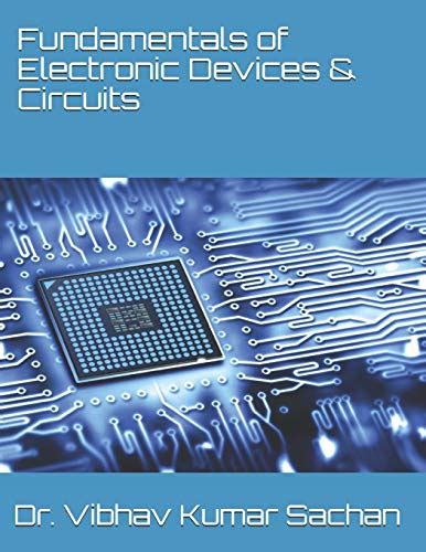 Fundamentals Of Electronic Devices Circuits Sachan Sachan Dr Vibhav Kumar 9781689318693