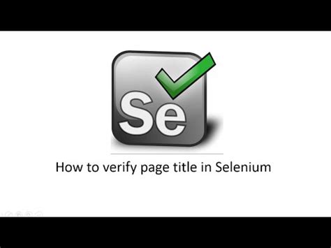 How To Verify Title Of Any Web Page In Selenium Webdriver Inviul
