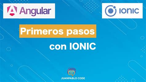Primeros Pasos Con Ionic Youtube