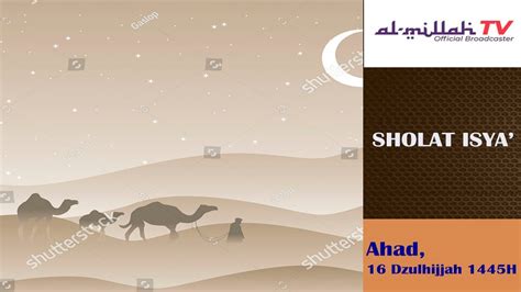 Sholat Isya Masjid Al Millah Sidoarjo Ahad 16 Dzulhijjah 1445H