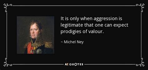 QUOTES BY MICHEL NEY A Z Quotes
