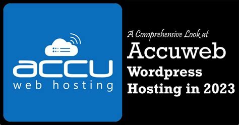 A Comprehensive Look At Accuweb Wordpress Hosting In 2023 Wpwebsmartz Store
