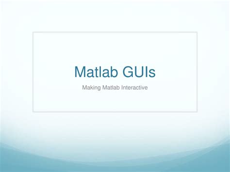 Ppt Matlab Guis Powerpoint Presentation Free Download Id1872657