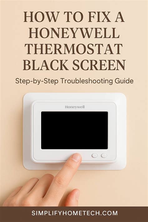 How To Fix A Honeywell Thermostat Black Screen Step By Step Troubleshooting Guide Simplify