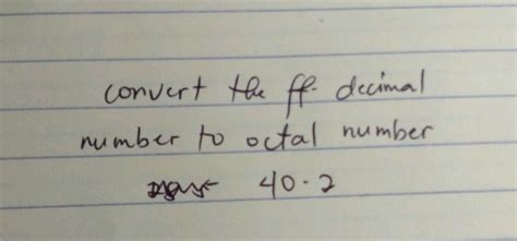 Convert The Ffi Decimal Number To Octal StudyX