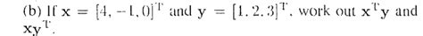 Solved B If X T And Y T Work Out XTy And Chegg Com