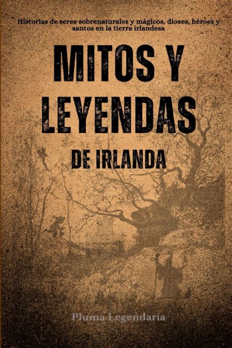 Mitos y Leyendas De Irlanda: Historias de seres sobrenaturales y ...