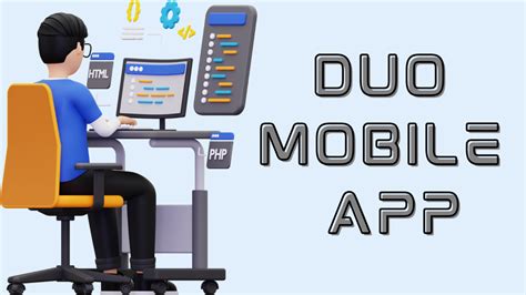 Duo Mobile App Everything You Need To Know