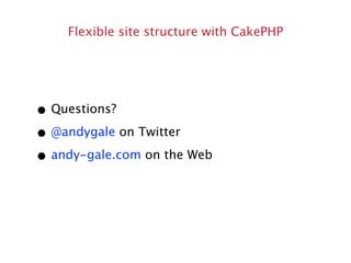 Flexible Site Structure With Cake Php KEY